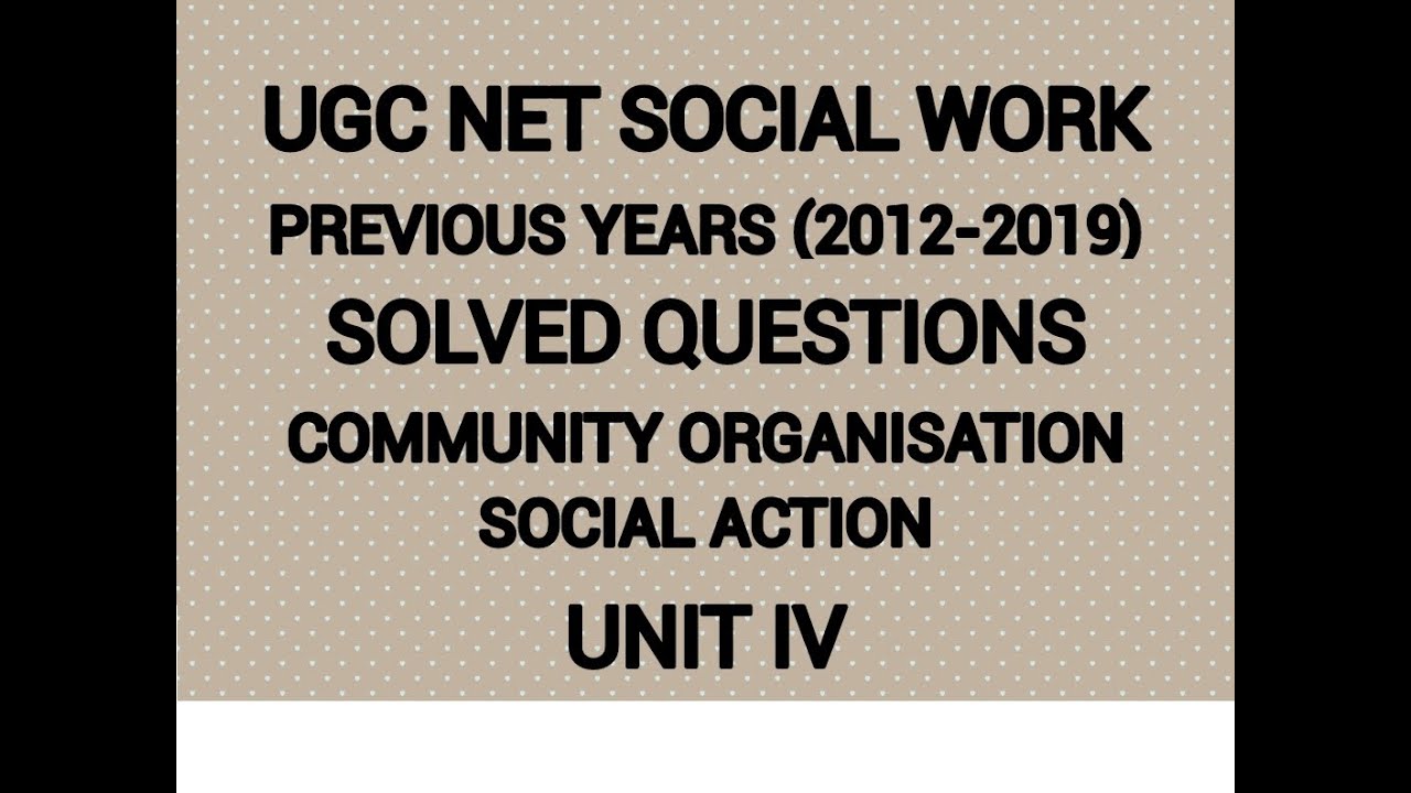 UGC-NET/JRF SOCIAL WORK- Solved Questions – Unit 4 - COMMUNITY ...