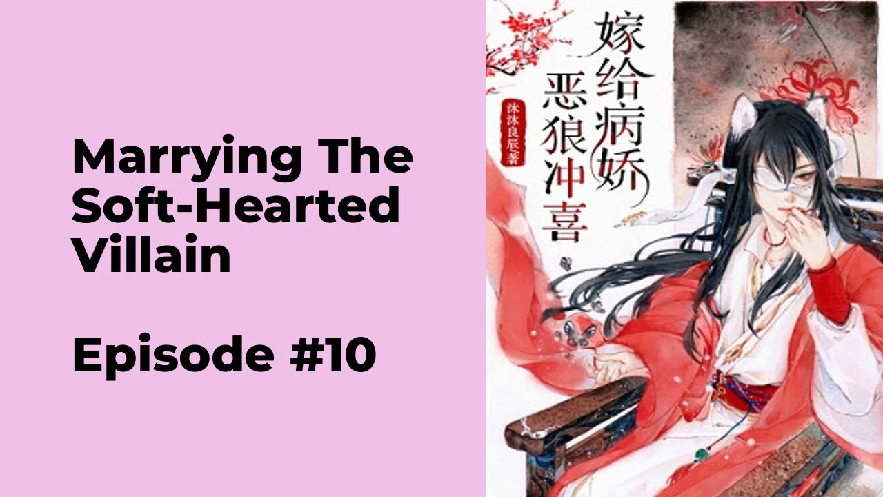 Marrying The Soft hearted Villain Episode 10 Chapter 91 100 YouTube marrying-the-soft-hearted-villain-episode-10-chapter-91-100-youtube