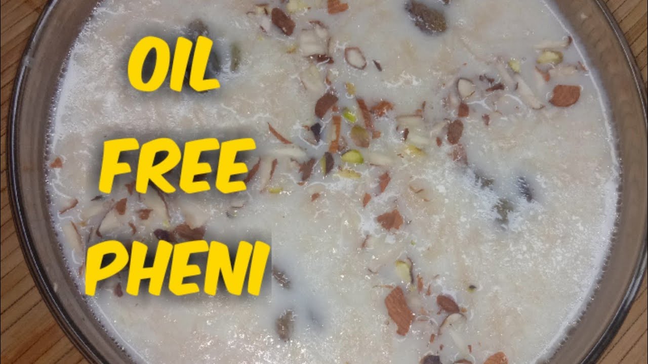 Sehri Special Pheni /Pheni/ How To Make Oil Free Pheni (Ramadan Special ...
