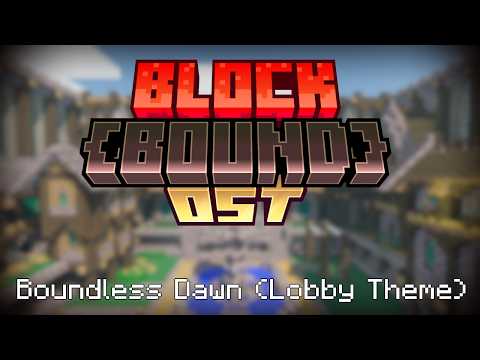 Boundless Dawn - Block Bound OST