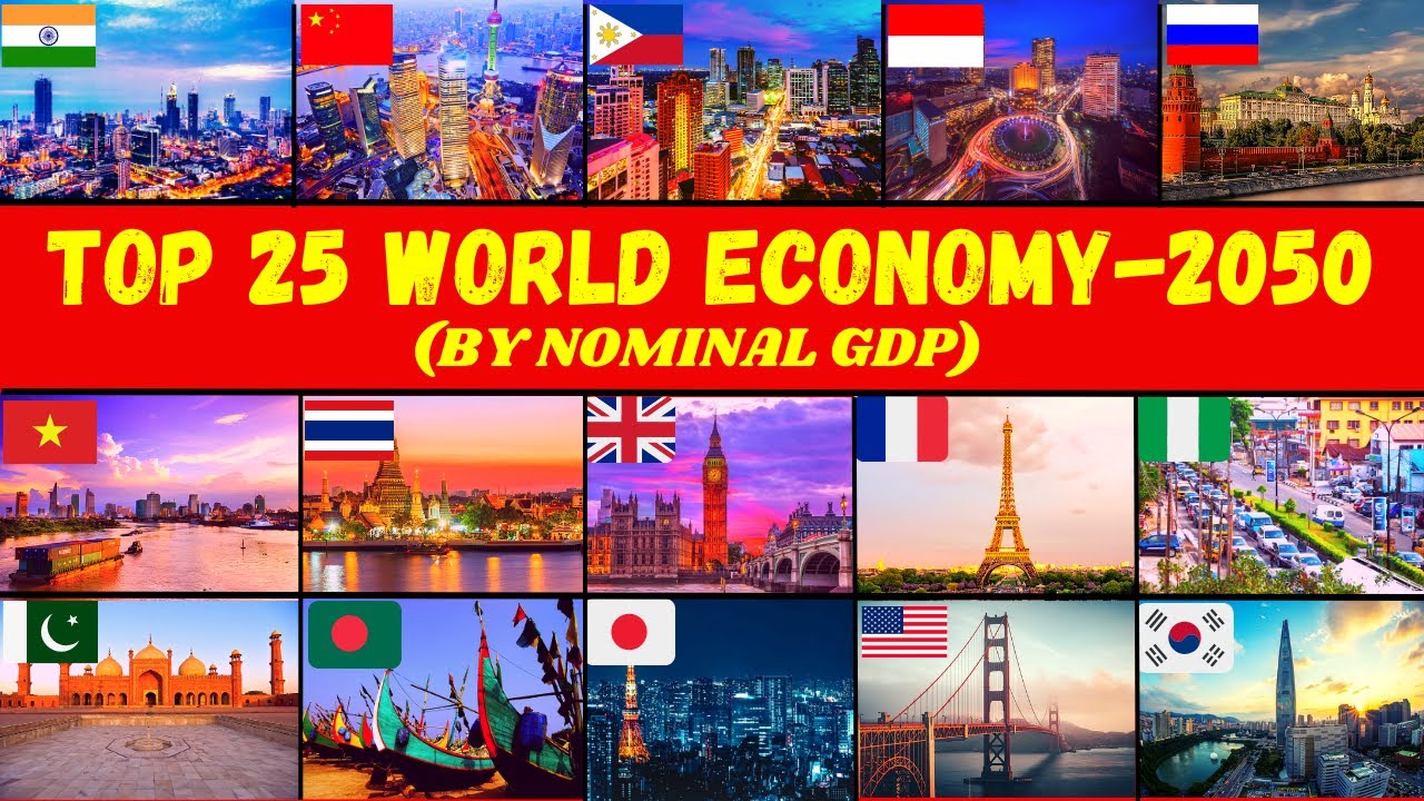 TOP 25 WORLD'S BIGGEST ECONOMY 2050 - PROJECTED Nominal GDP - YouTube