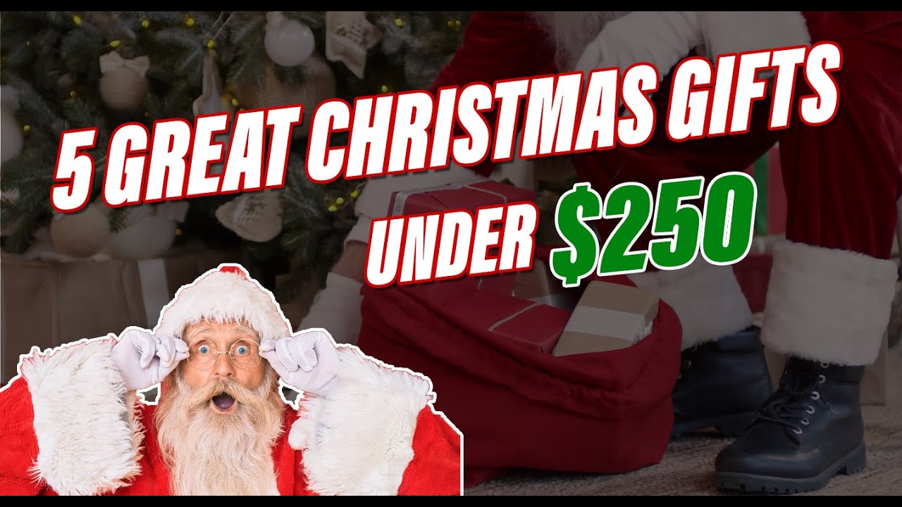 5 Great Christmas Gifts for under $250! - YouTube