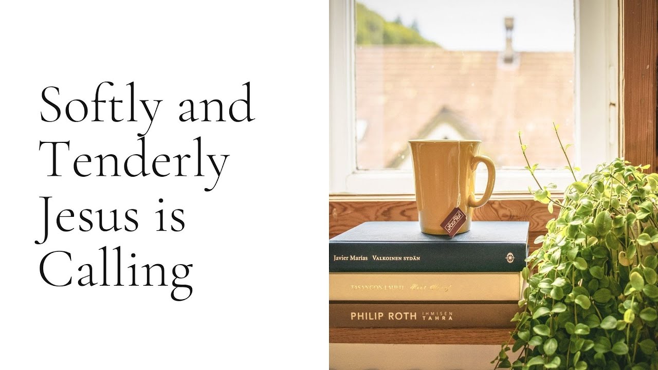 Hymn of the Day - Softly and Tenderly Jesus is Calling - YouTube