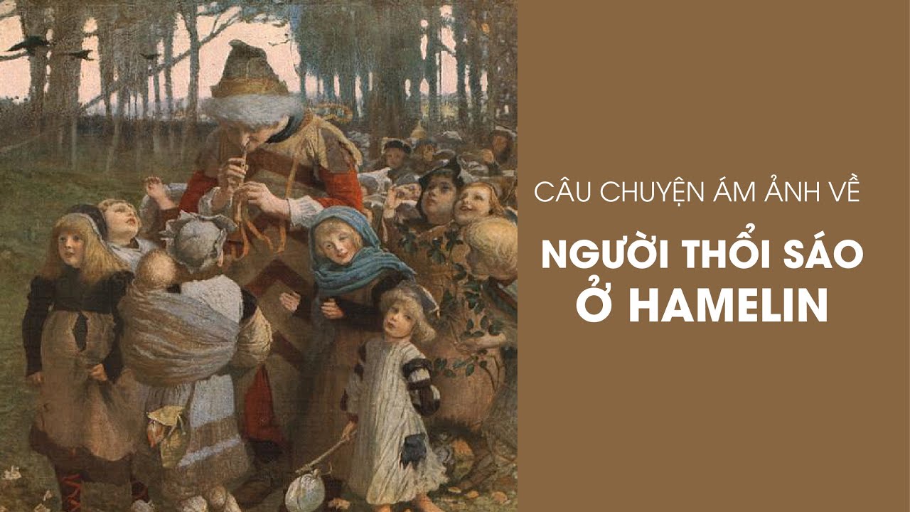 Người thổi sáo ở Hamelin - YouTube