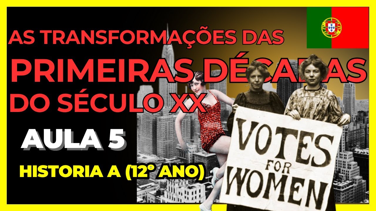 As Transformações das Primeiras Décadas do Século XX - Aula V (História ...