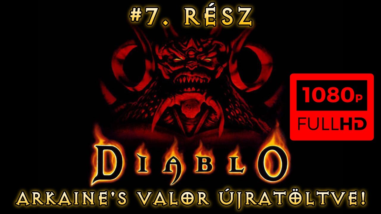 Diablo 1 HD Végigjátszás #7. - Arkaine's Valor ÚJRATÖLTVE! - YouTube