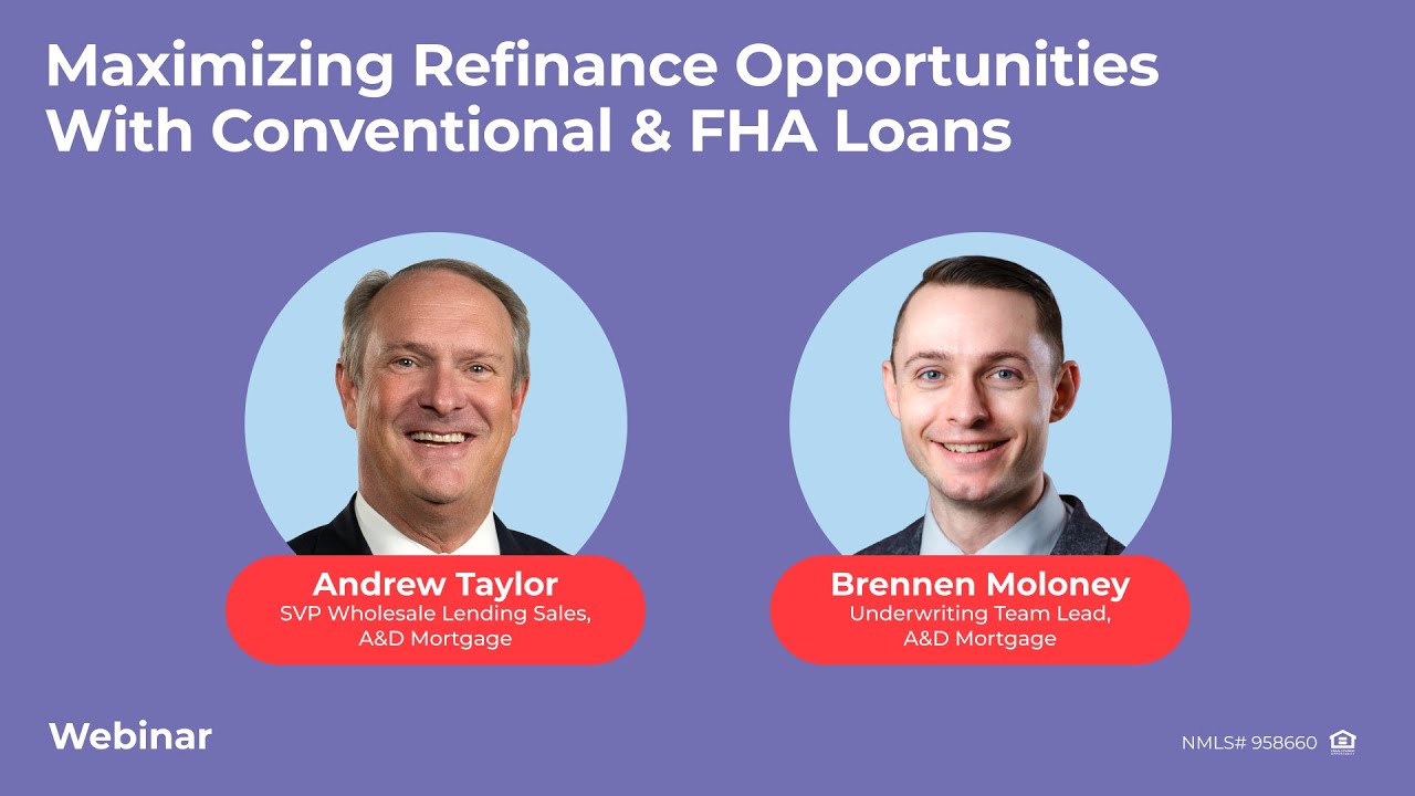 How Refinance Works – A&D Webinar | Maximizing Refinance Opportunities ...