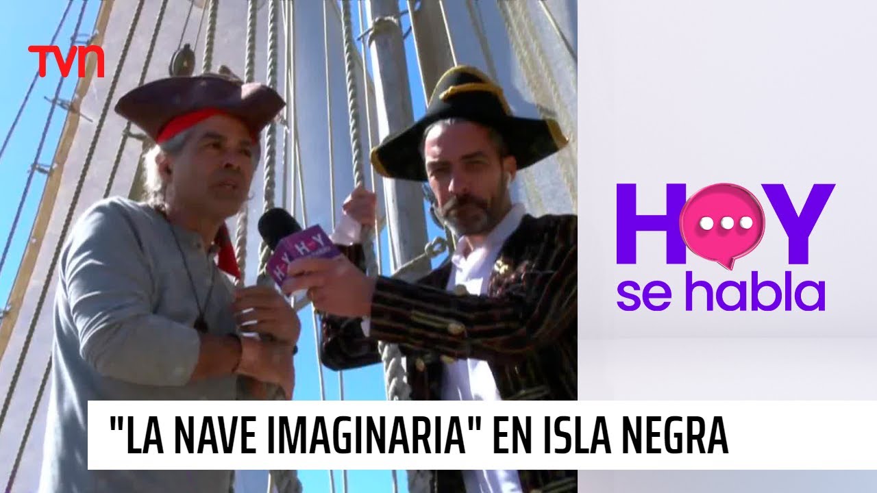 Un gran panorama de verano: "La nave imaginaria" en Isla Negra | Hoy se ...
