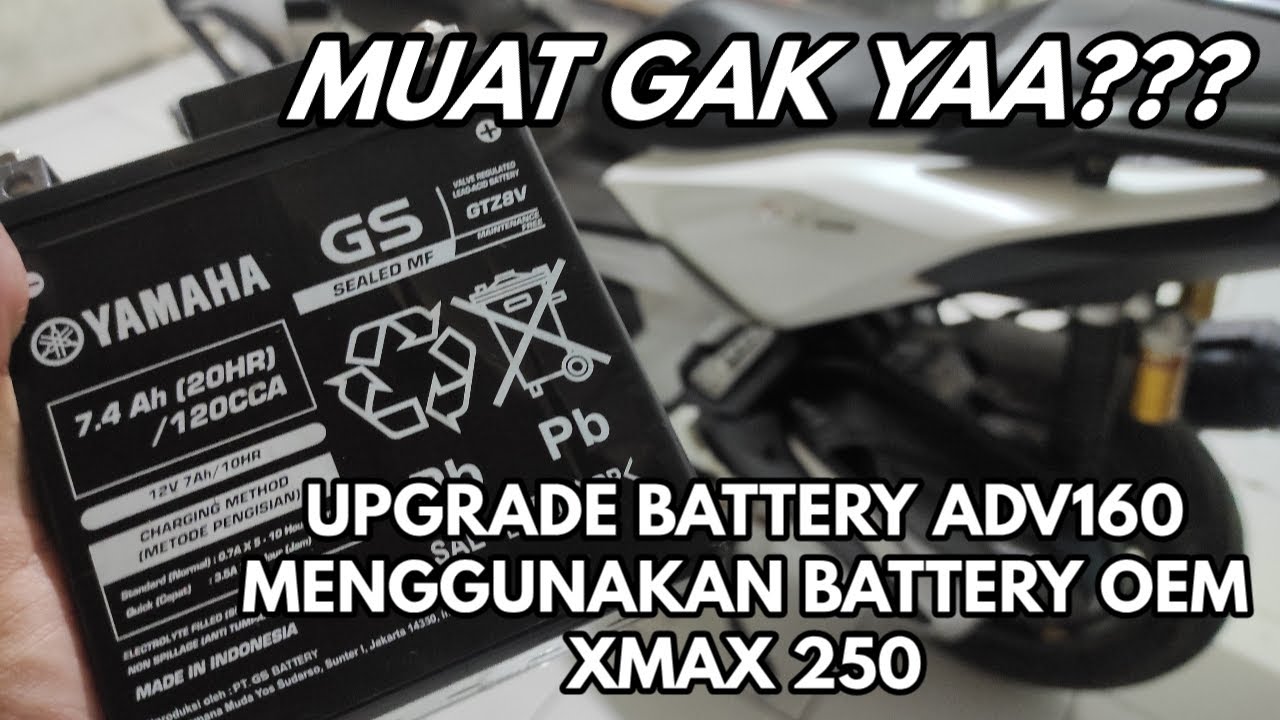UPGRADE BATTERY/AKI ADV DENGAN AMPERE LEBIH BESAR! EMANG MUAT??? - YouTube