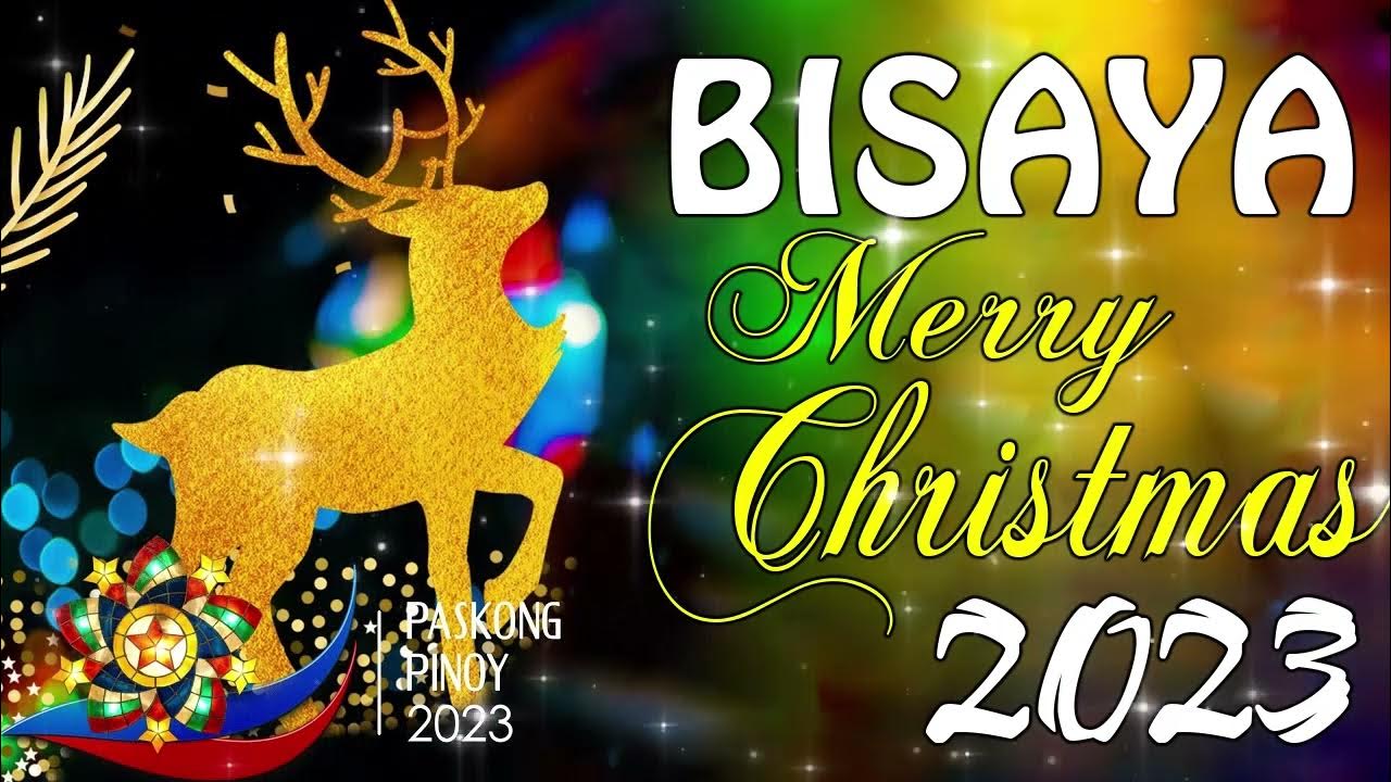 Happy Bisaya Christmas Songs 2023 Mga Kanta Sa Pasko Visayas Christmas happy-bisaya-christmas-songs-2023-mga-kanta-sa-pasko-visayas-christmas