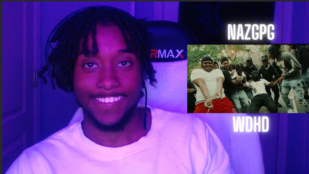 REACTING TO NAZGPG- WDHD.... - YouTube