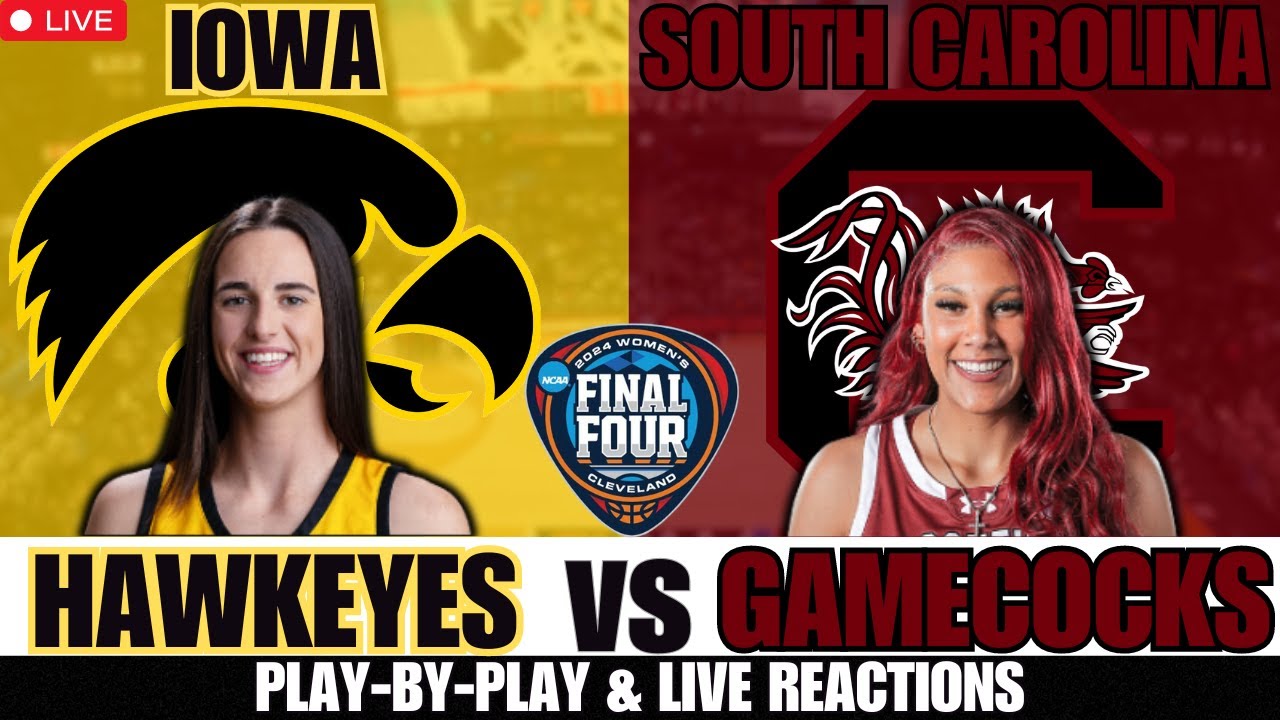Iowa Hawkeyes Vs South Carolina Gamecocks🏀NCAAW National Championship ...
