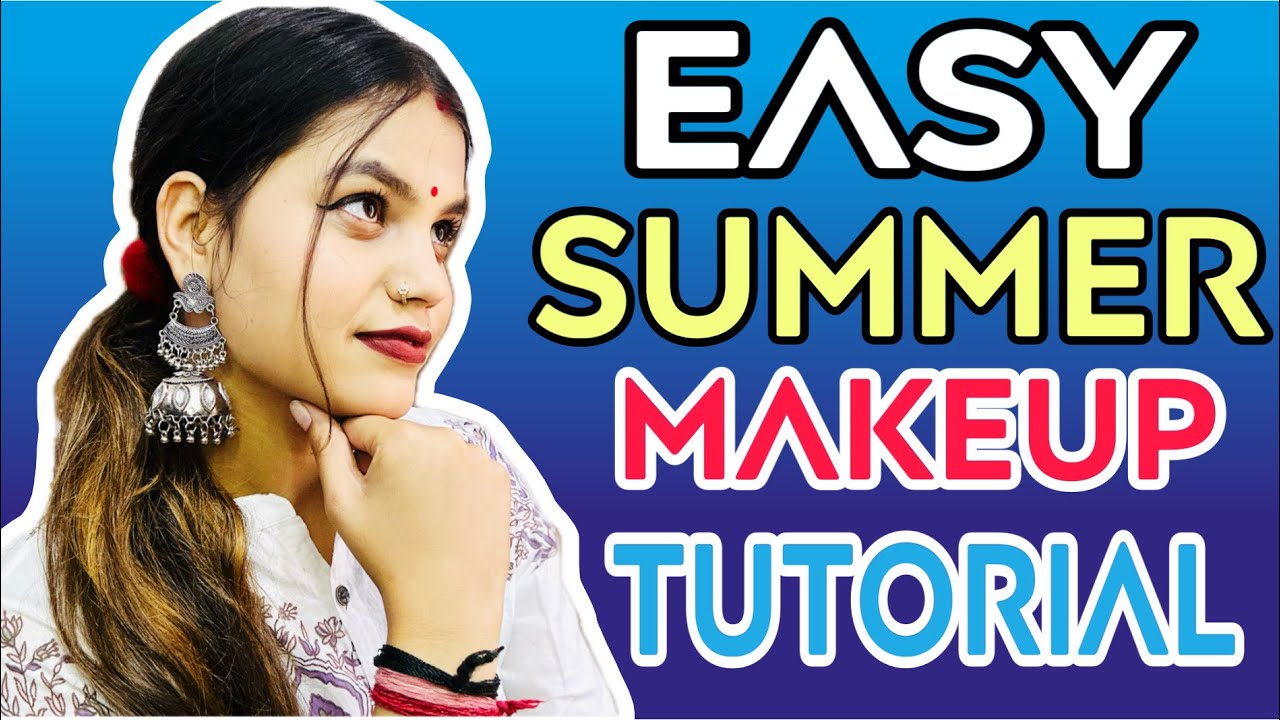 Easy Summer Makeup Tutorial That Won't Sweat Off Your Face - YouTube