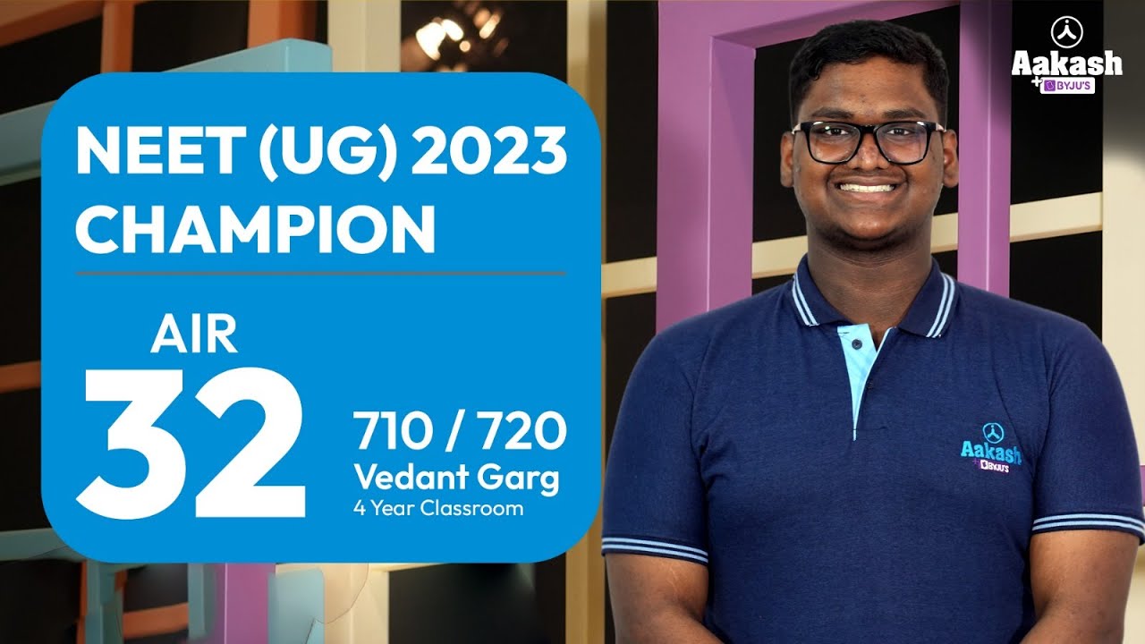 NEET (UG) 2023 Result: Vedant Garg - AIR 32 | Equal focus on all Aakash ...