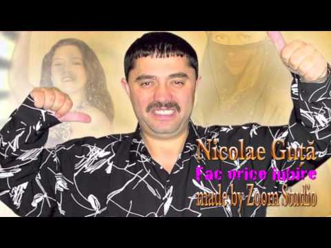 NICOLAE GUTA - FAC ORICE IUBIRE, ZOOM STUDIO