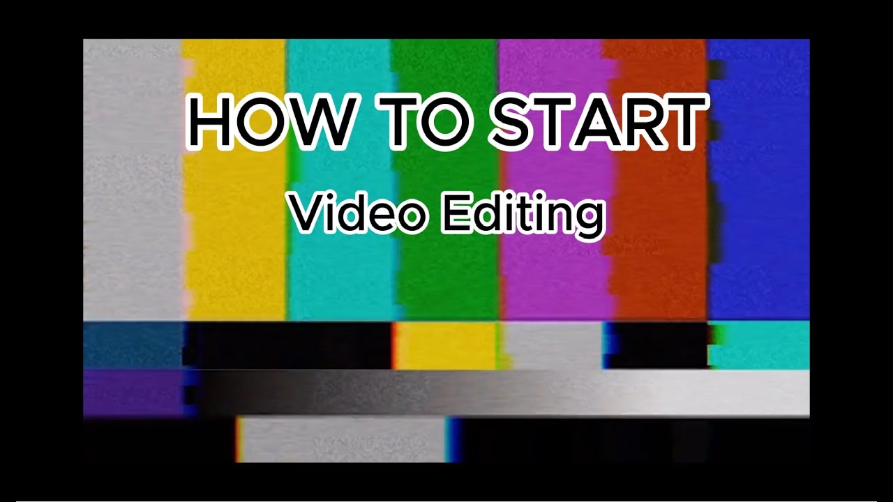 How to Start Video Editing - YouTube