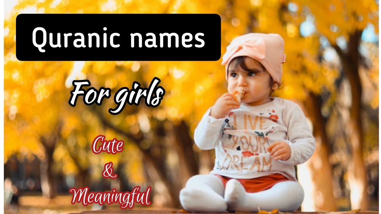Beautiful baby girls' Quranic names with meaning - YouTube