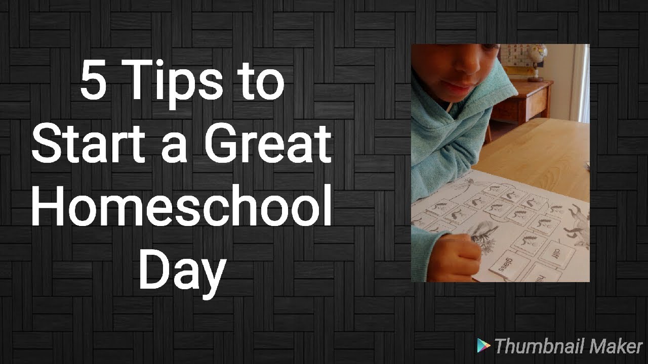 5 Tips To Start a Great Home school Day - YouTube