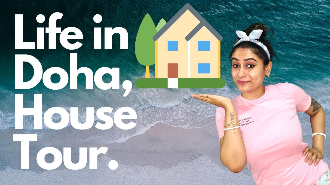 Life in Doha | Our Doha House Tour | Know How Much Rent We Pay | Inside ...