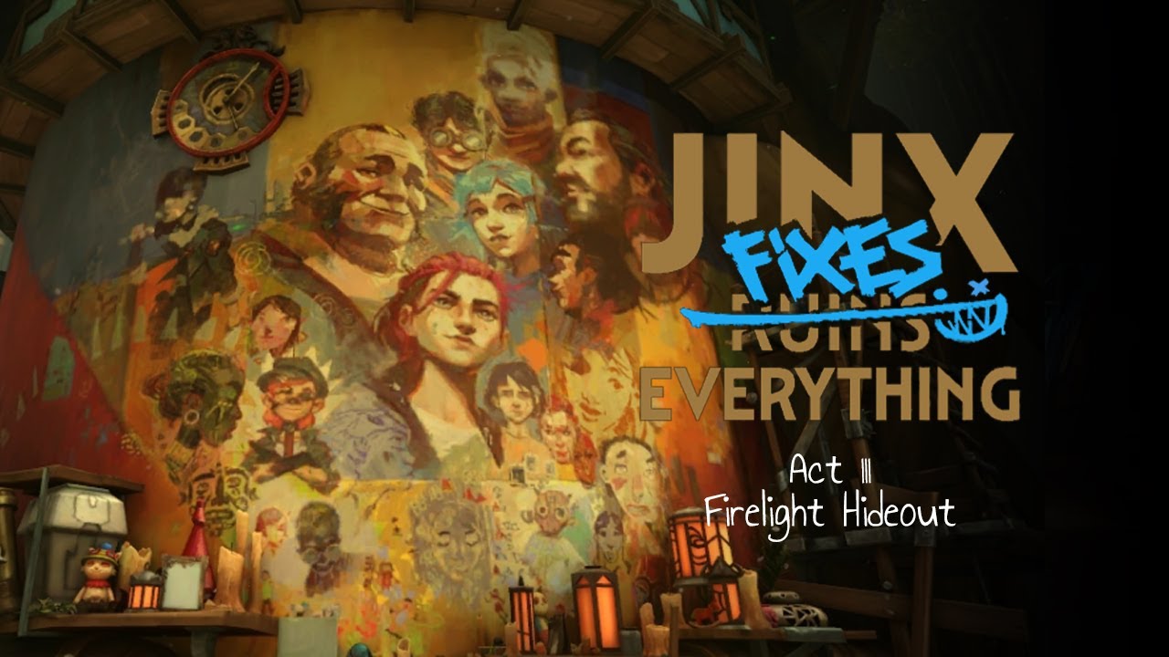 JINX Fixes Everything - Act 3 | Firelight Hideout - YouTube