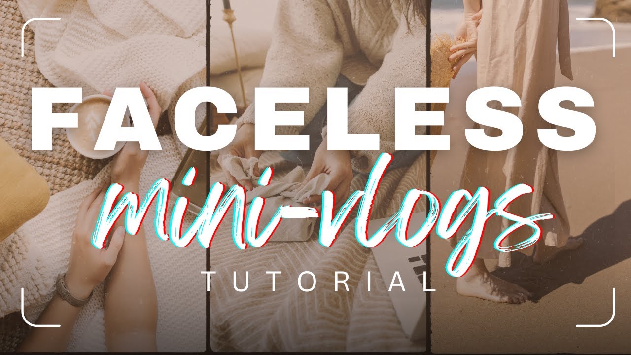 How To Plan, Film and Edit Faceless TikTok/Reels Mini Vlogs [Beginner ...
