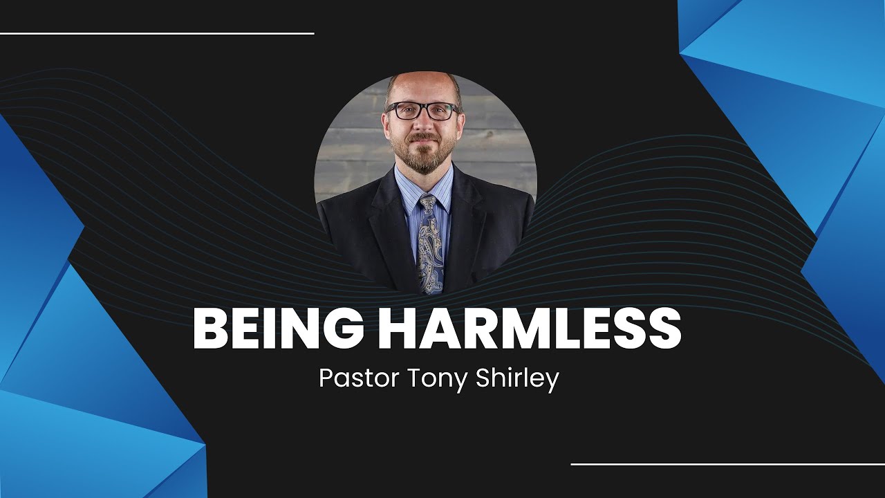 Being harmless | Tony shirley preaching - YouTube