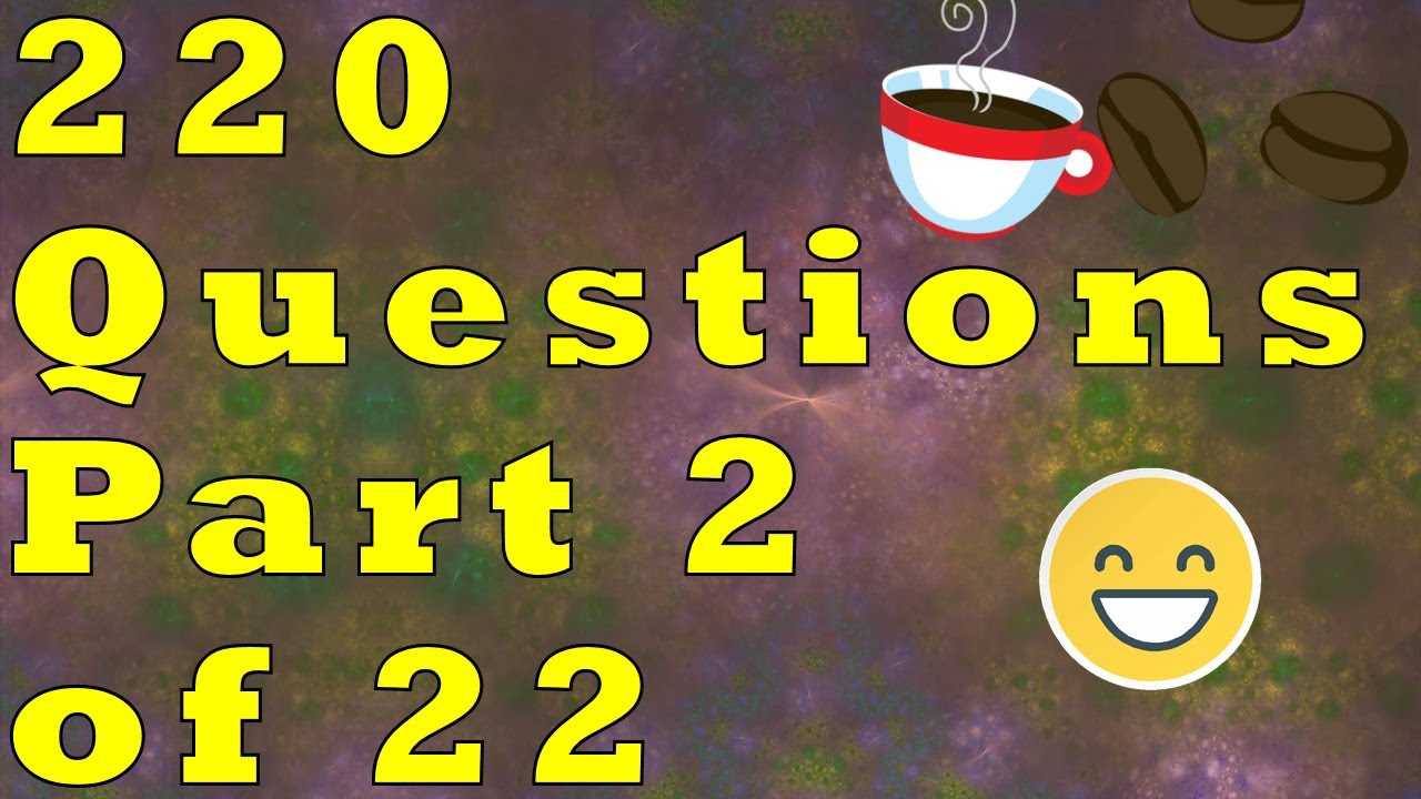 220 Questions Part 2 of 22 - YouTube