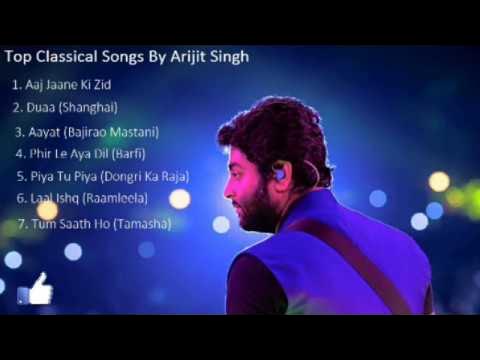 Arijit Singh's Most heart touching 2017 classical songs - YouTube