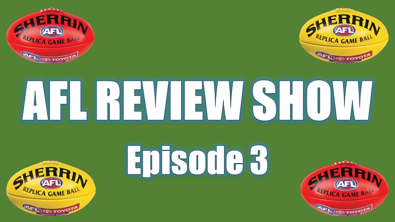 AFL REVIEW SHOW - EPISODE 3 - YouTube