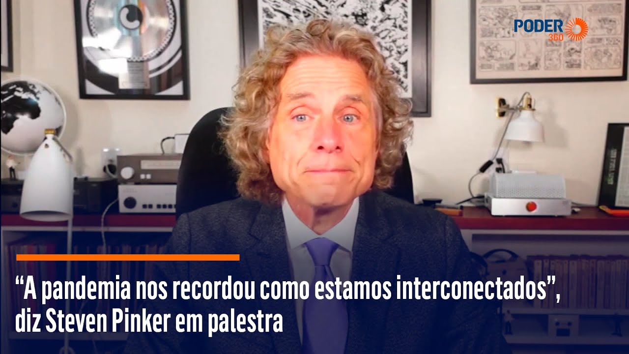 “A pandemia nos recordou como estamos interconectados”, diz Steven ...