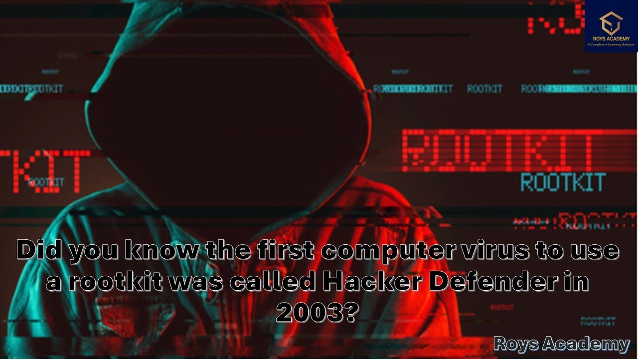 Did you know the first computer virus to use a rootkit was called ...