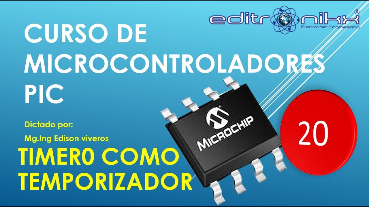 Curso De Microcontroladores Pic En Ccs Compiler 20 Tmr0 Como Temporizador Youtube