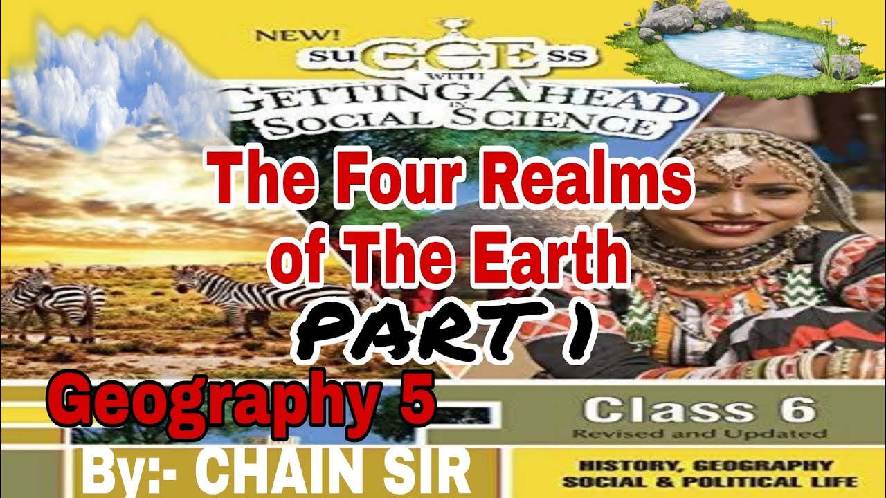 Class 6 Geography Chapter 5 The Four Realms Of The Earth Part 1 YouTube class-6-geography-chapter-5-the-four-realms-of-the-earth-part-1-youtube