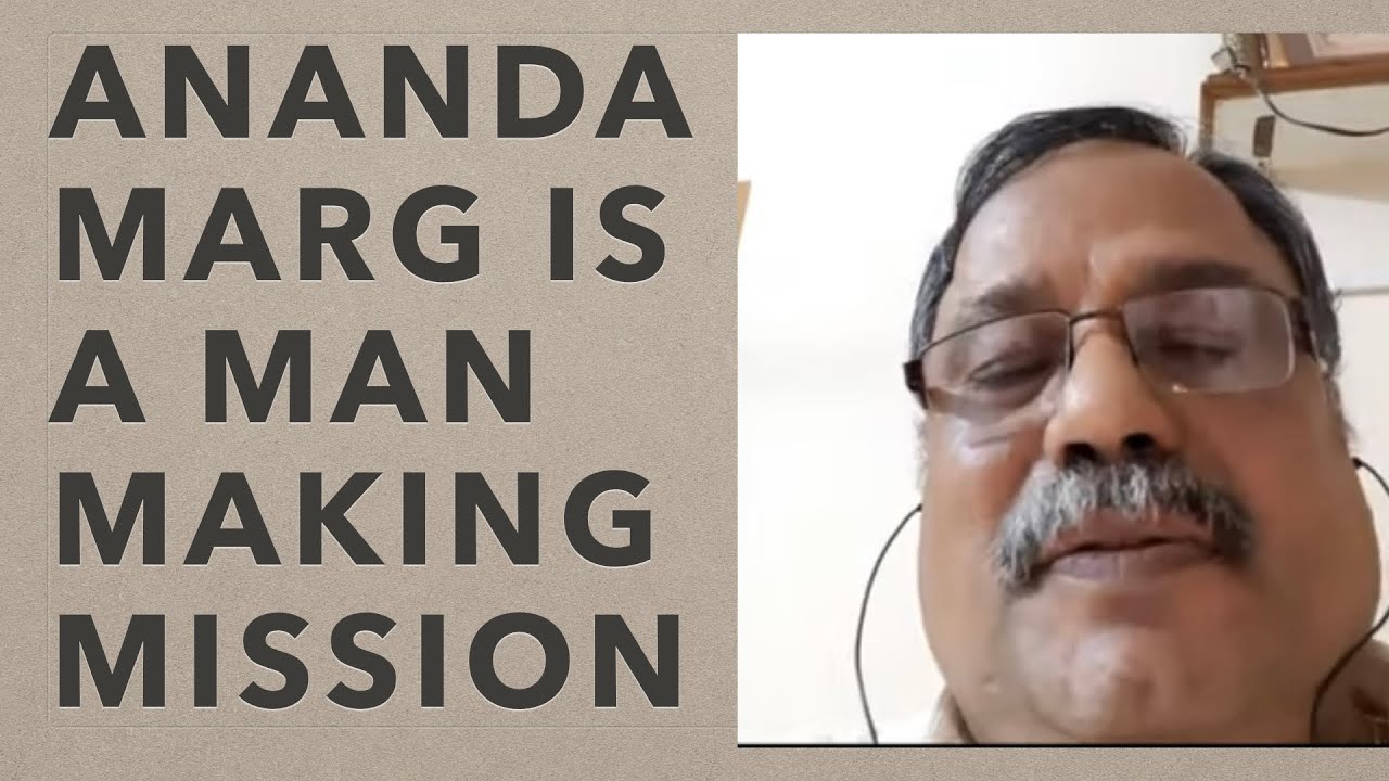 Ananda Marga is the way of life. Shrii Shrii Ananda Murti jii is a ...