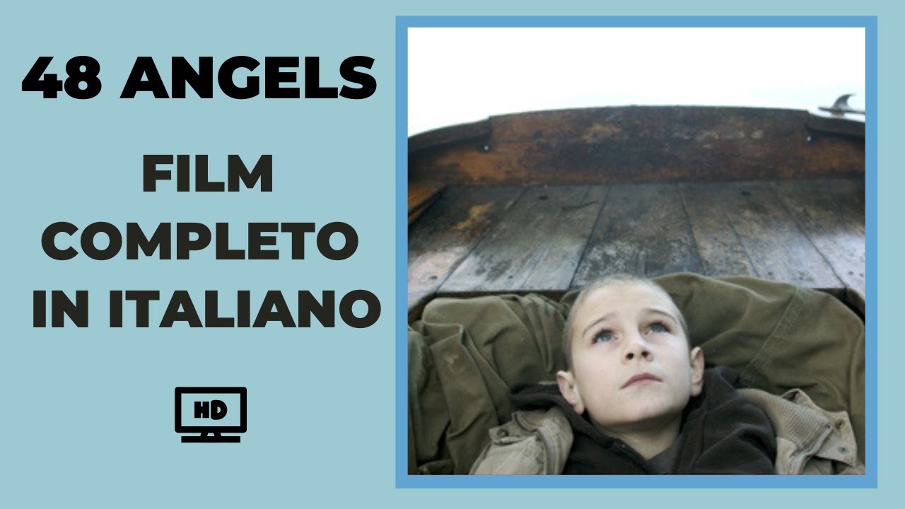 48 Angels | Drammatico | HD | Film completo in Italiano - YouTube