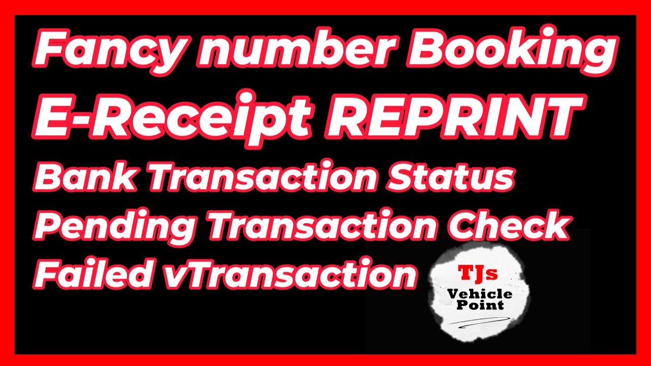 e-RECEIPT Re-PRINT-BANK PAYMENT STATUS CHECK -in Fancy Number Booking ...
