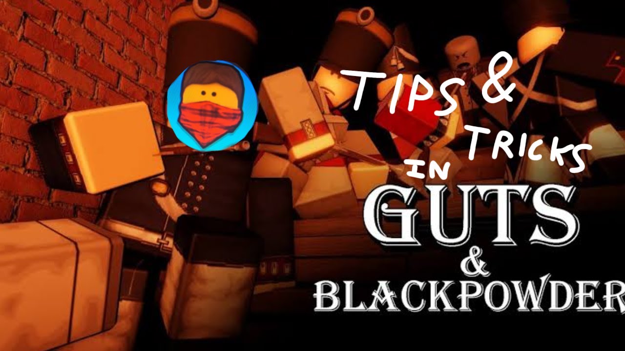 Roblox guts and blackpowder tips and tricks - YouTube