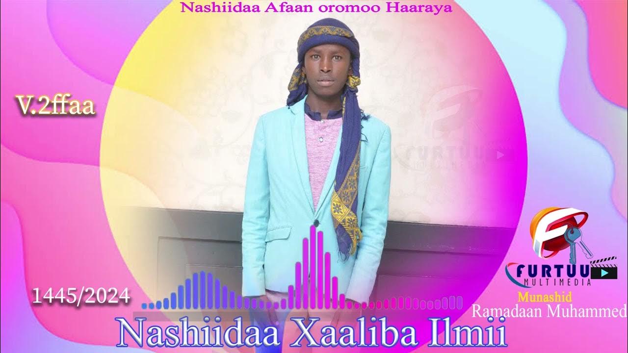 Nashiidaa afaan oromoo Haaraya//Munshid Ramadaan Muhammad 2024 - YouTube