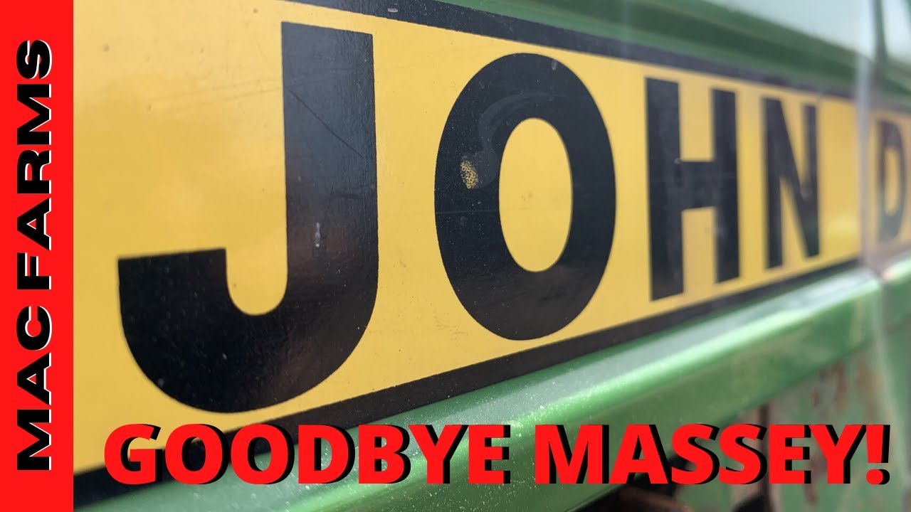 Goodbye Massey, HELLO JOHN DEERE - YouTube