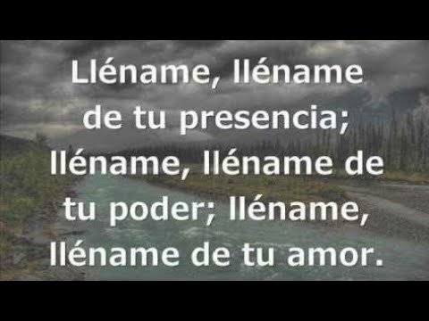 Llename De Tu Presencia - YouTube