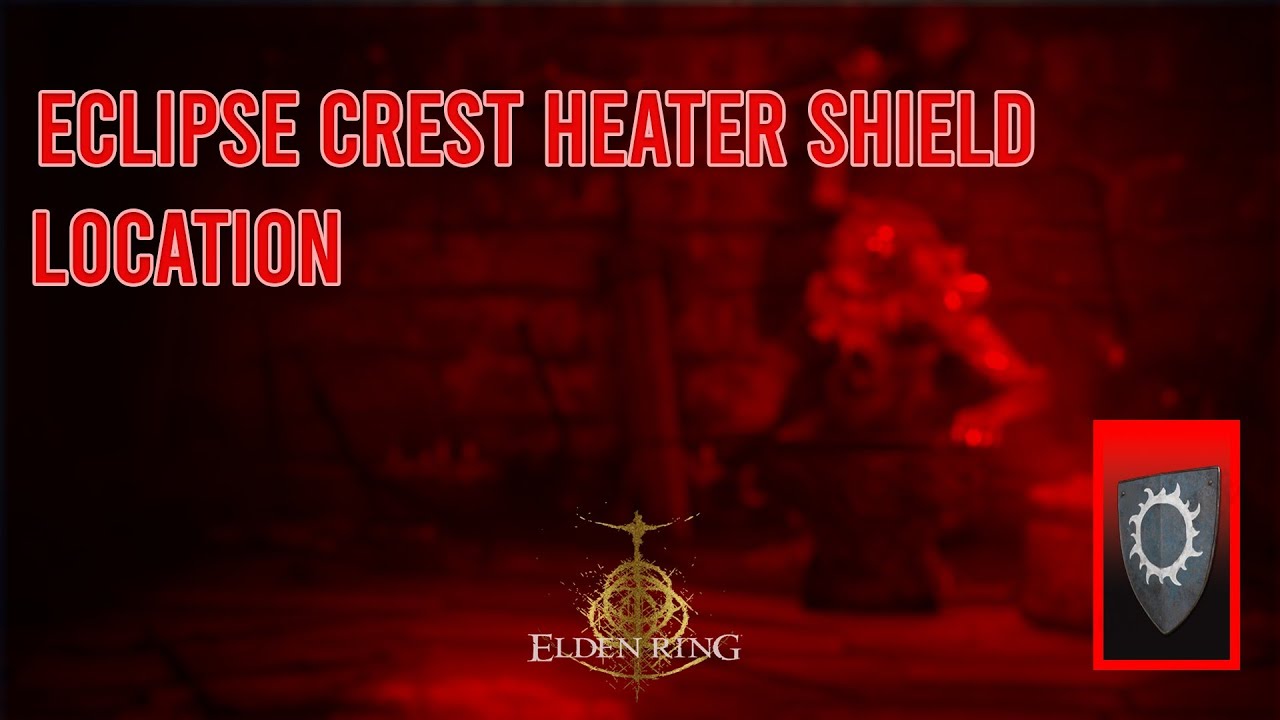 Eclipse Crest Heater Shield location | Elden Ring Shadow of the Erdtree ...