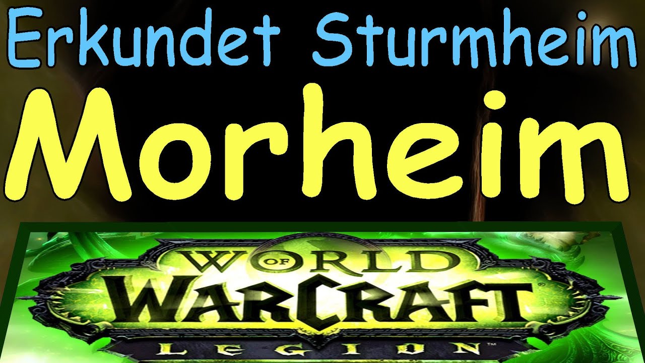 WoW - Morheim - Erkundet Sturmheim / Explore Stormheim - YouTube