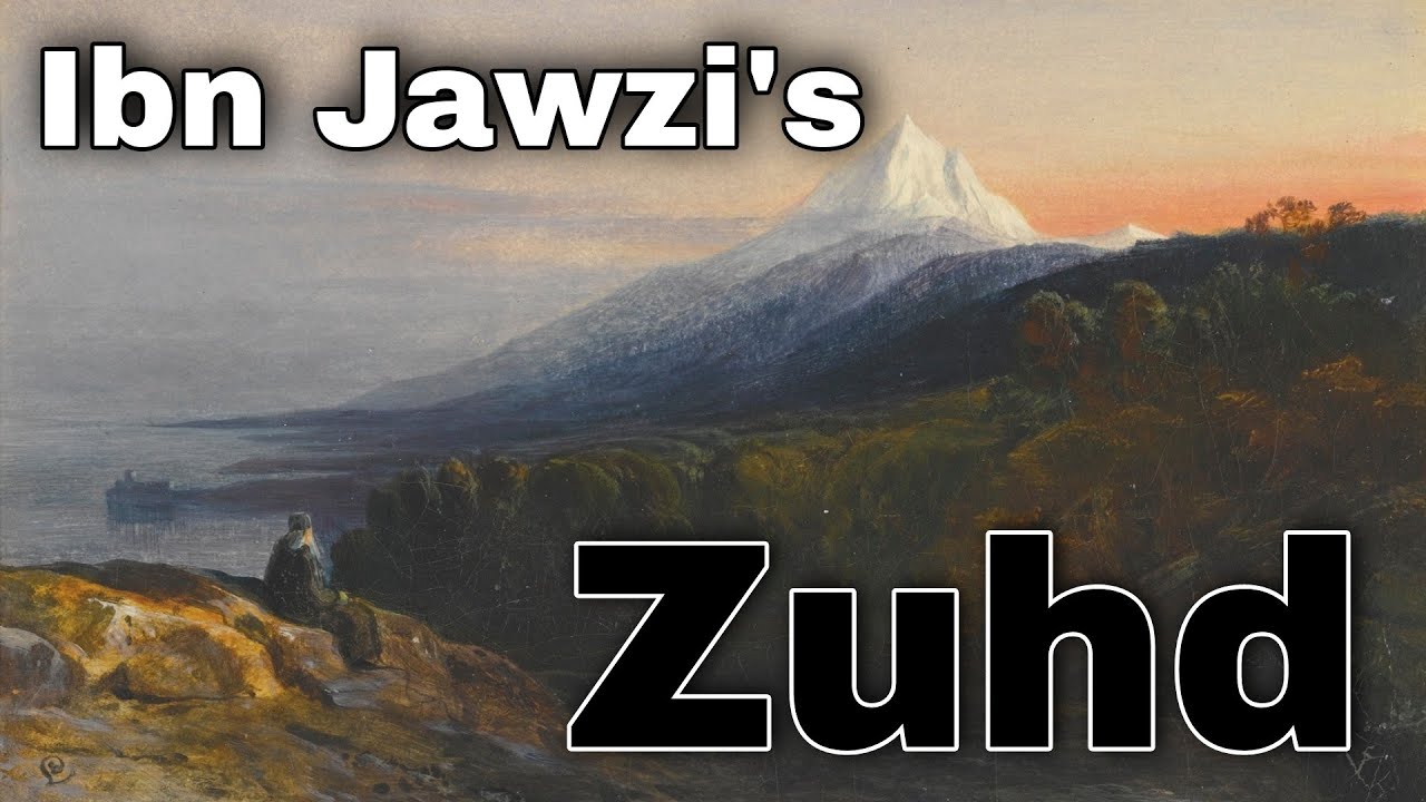 The Power of Zuhd: Lessons from Ibn Jawzi - YouTube