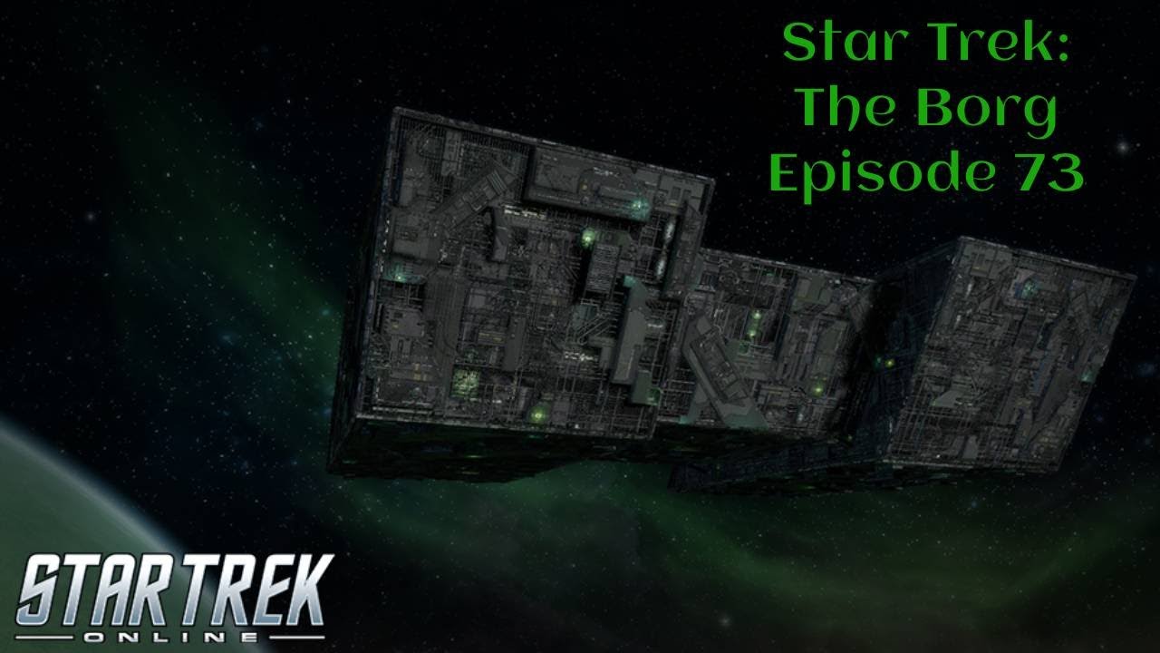 Star Trek Online: The Borg Episode 73 "Winning the War against the ...