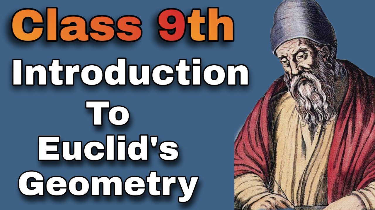 Euclids Geometry | Class 9 Maths| Introduction | Introduction to Euclid ...