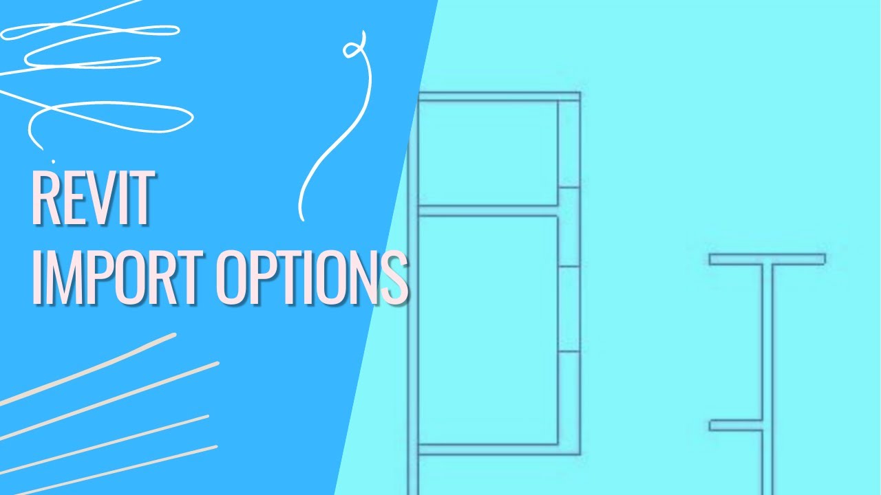 #4 Revit Import Options - YouTube