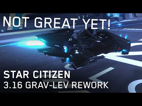 I don't like the 3.16 Grav-Lev rework for Star Citizen (yet), here's ...