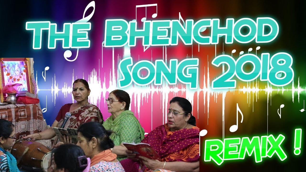 The Bhenchod Song - YouTube