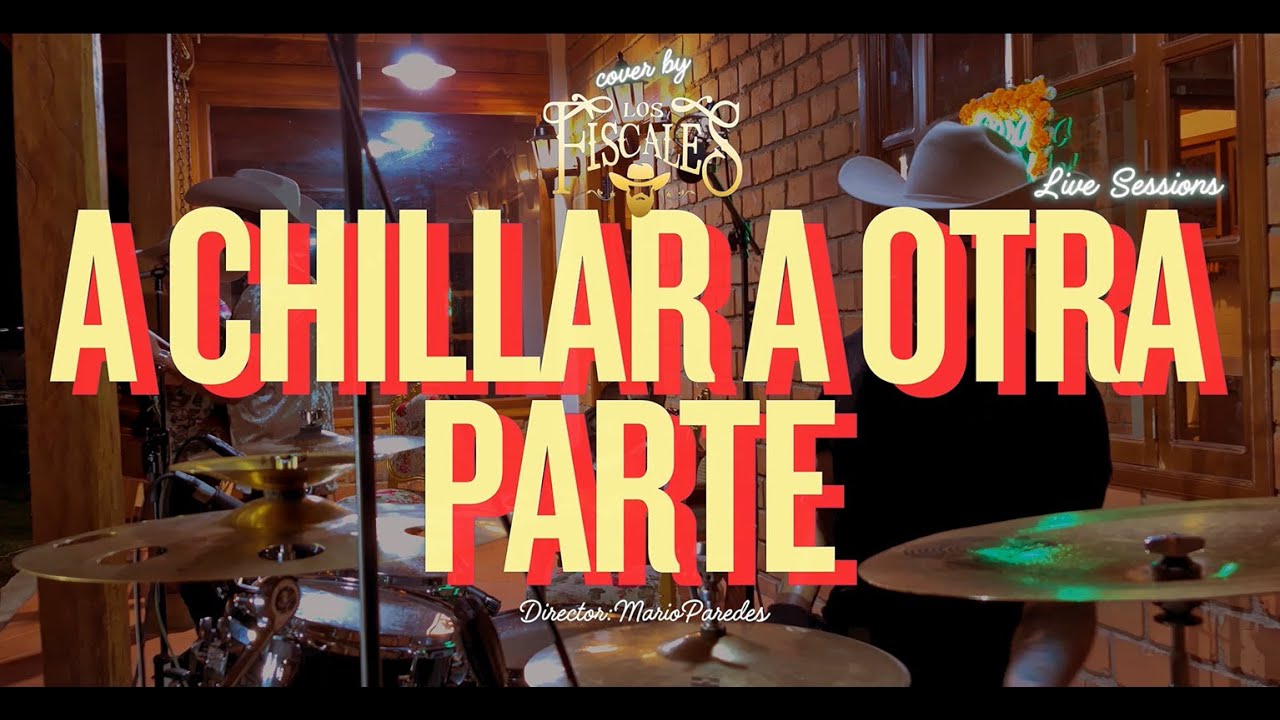 LOS FISCALES A Chillar a Otra Parte (LIVE) - YouTube