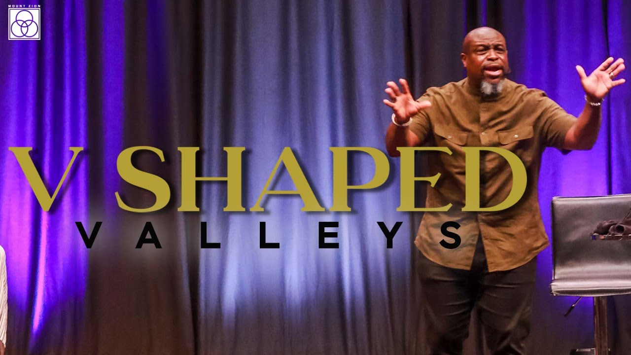 V Shaped Valleys | Bishop Bryan J. Pierce, Sr. | Mount Zion Greensboro ...